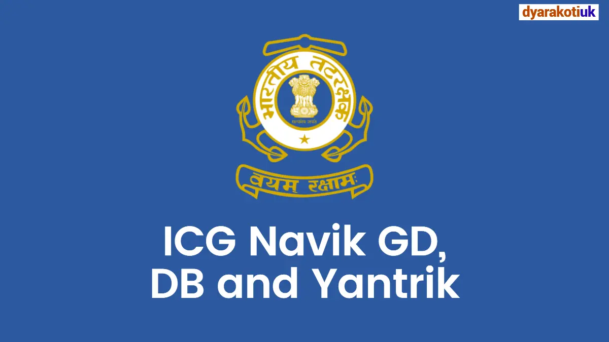 Indian Coast Guard Navik GD, DB, Yantrik Recruitment 2026
