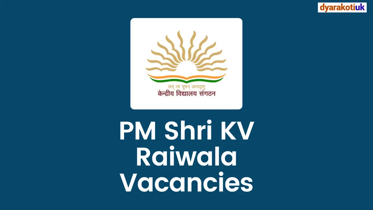 Kendriya Vidyalaya Raiwala PGT, TGT, PRT and Other Vacancies