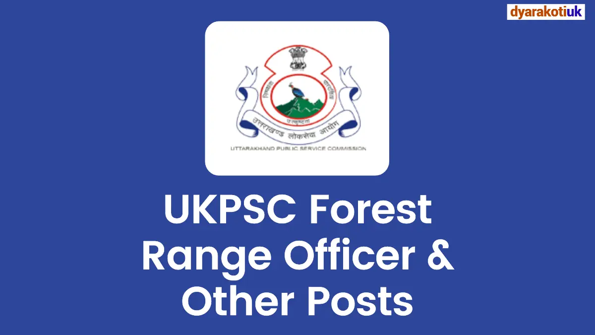 UKPSC Forest Range Officer, Logging, Asst Recruitment Exam